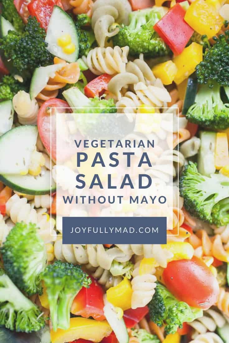 Easy Pasta Salad Recipe (No Mayo) - A Joyfully Mad Kitchen