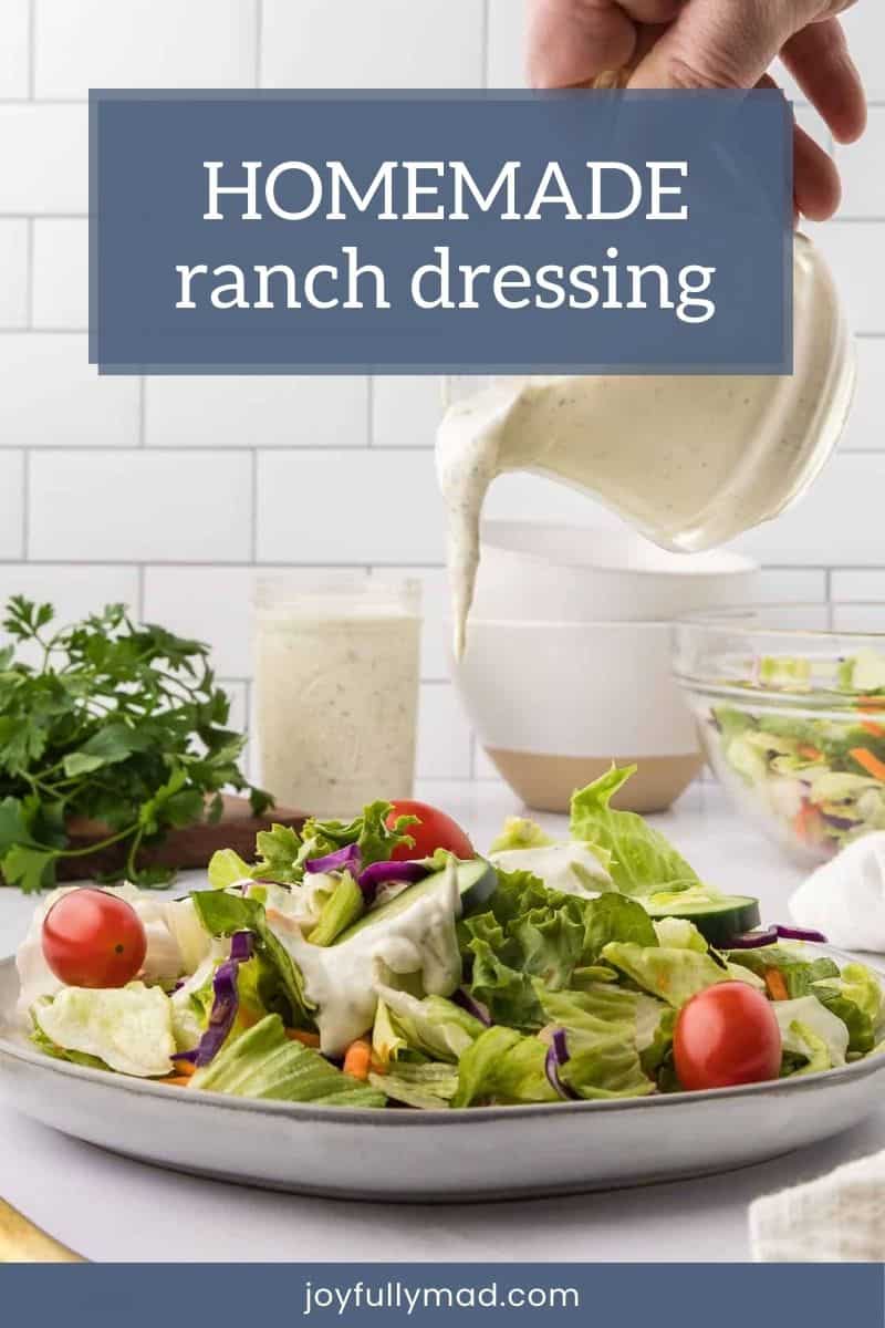 Homemade Ranch Dressing - A Joyfully Mad Kitchen