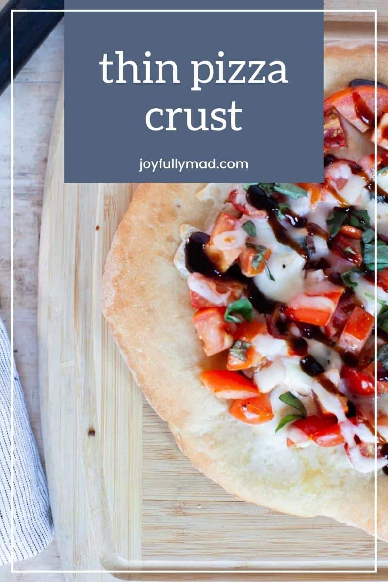 Thin Pizza Crust - A Joyfully Mad Kitchen