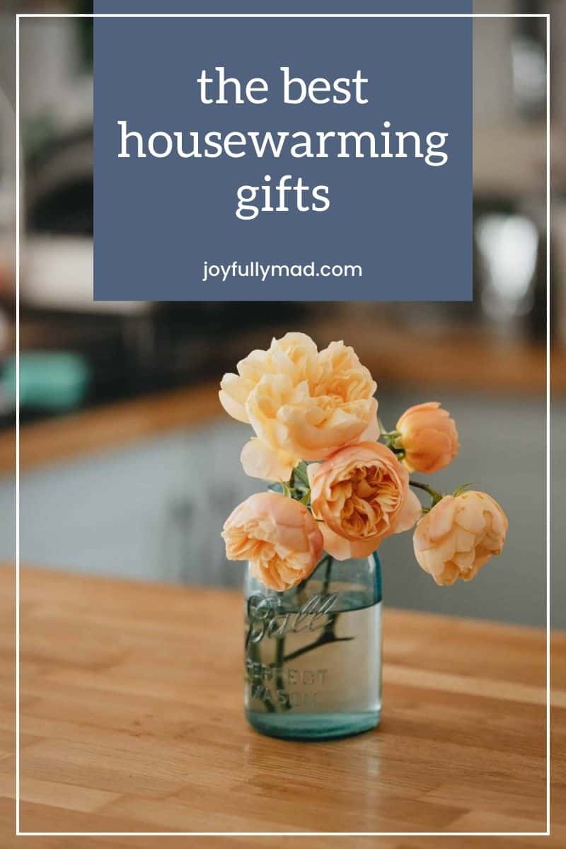 The Ultimate Guide to the Best Housewarming Gifts - Joyfully Mad