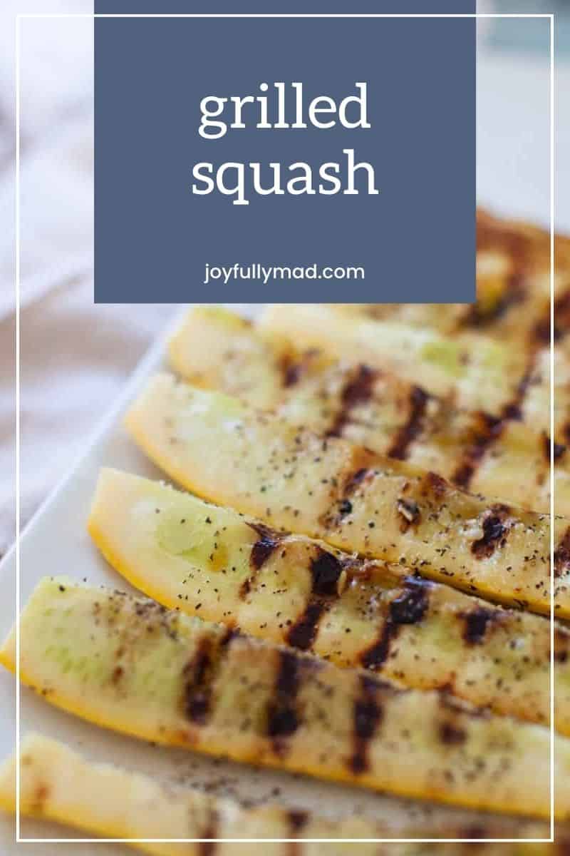 Easy Grilled Squash (Ready in 15 Minutes) - A Joyfully Mad Kitchen