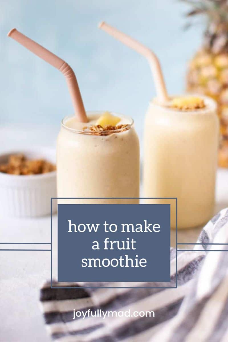 How to Make a Fruit Smoothie - A Joyfully Mad Kitchen