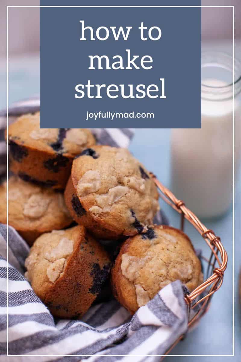 How to Make Streusel (Crumb Topping) - Joyfully Mad