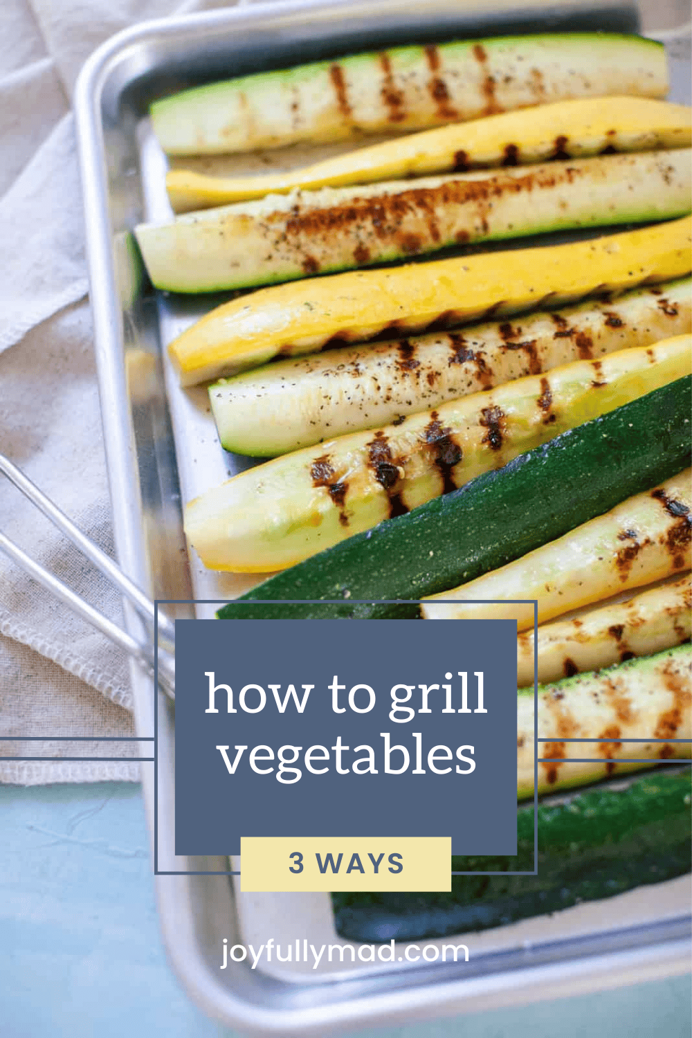 How to Grill Vegetables, 3 Ways